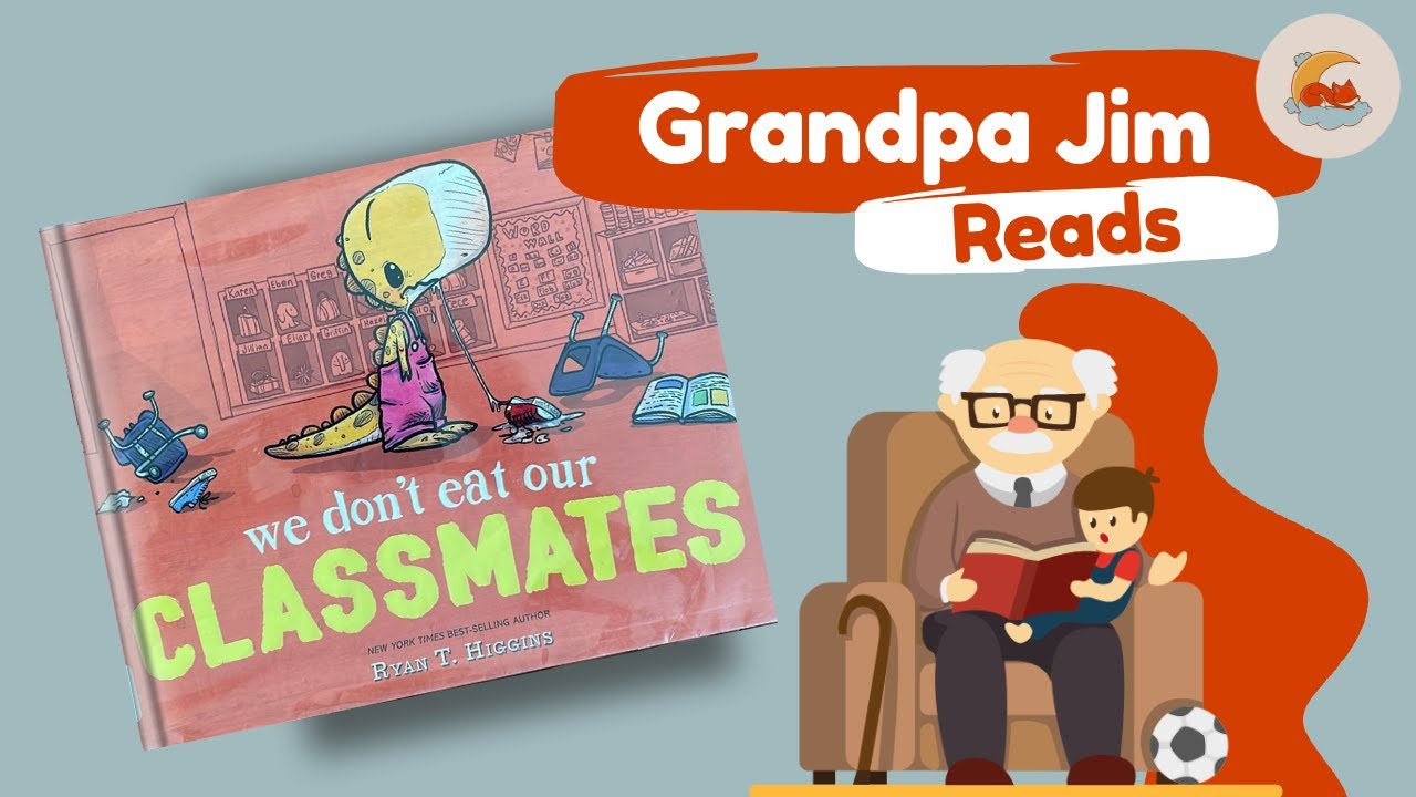 Bedtime Read Aloud | WE DON'T EAT OUR CLASSMATES by Ryan T. Higgins ...