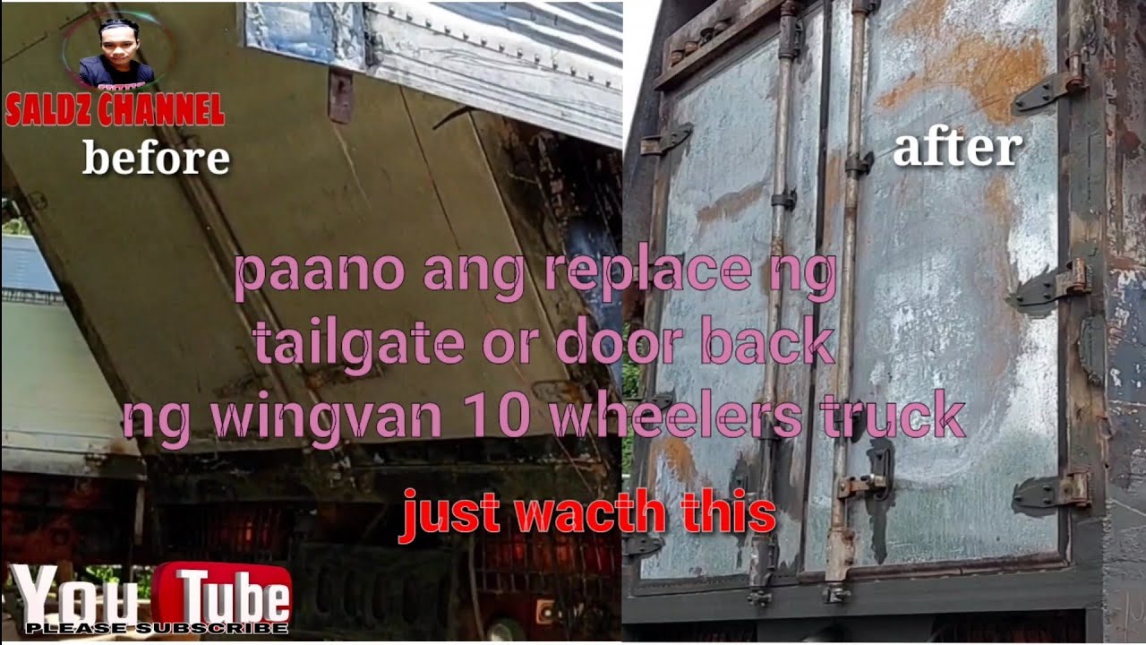 paano ang pag replace ng door back oh tailgate ng wing van truck ...