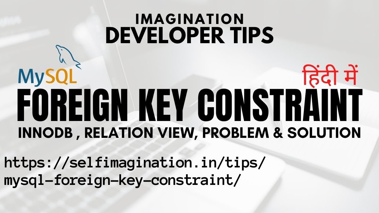MySQL Foreign Key Constraint (Hindi) - YouTube