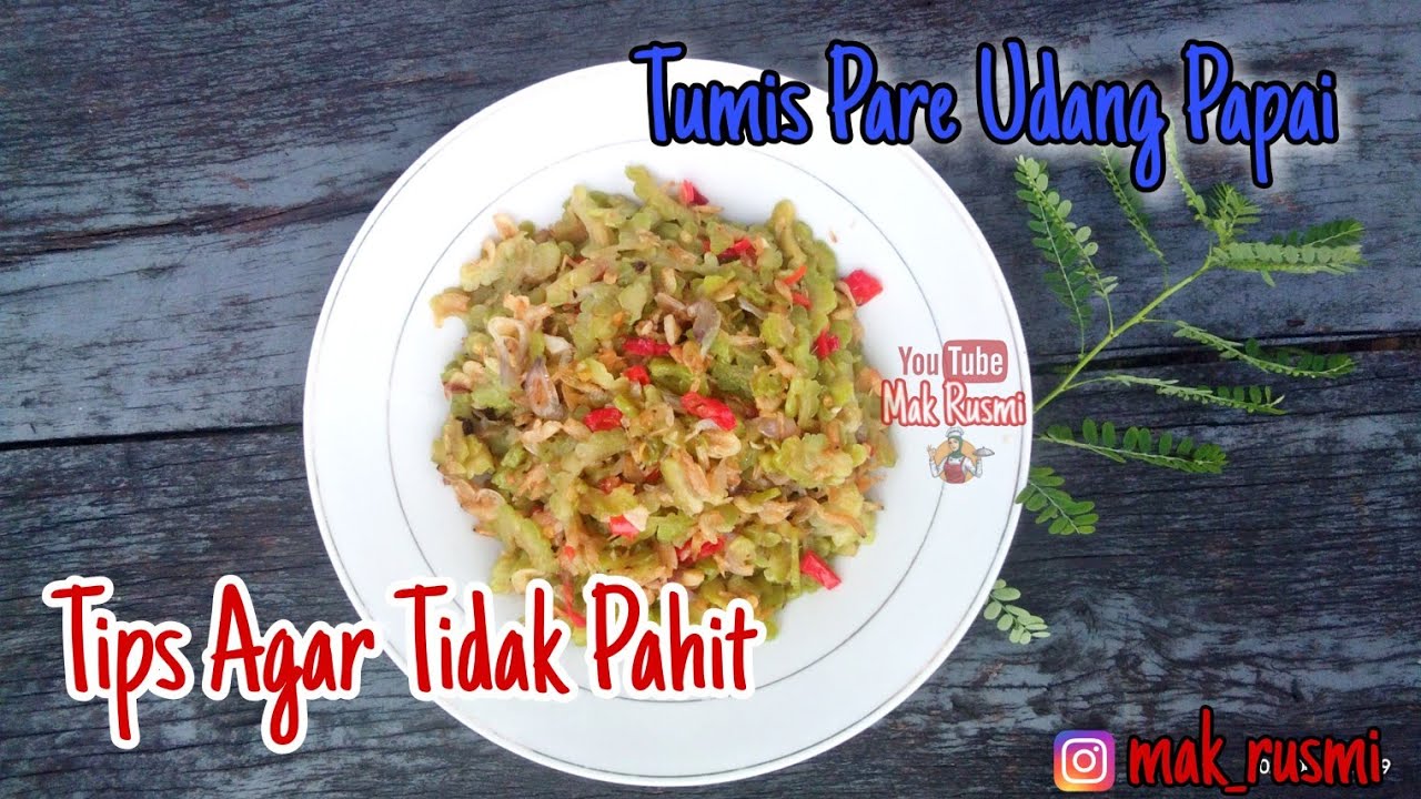 Tumis Pare Udang Papai （Ebi ）Tips Agar Tidak Pahit - YouTube