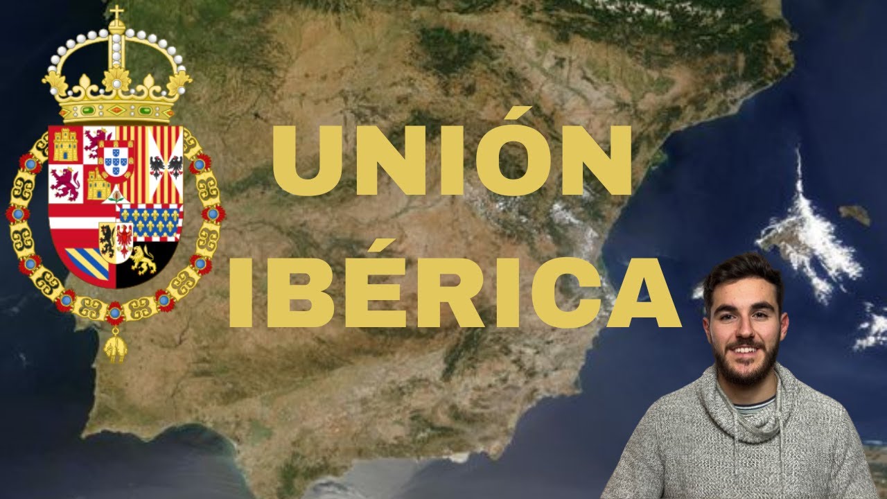 UNIÓN IBÉRICA. ¿ARMONÍA O CONFLICTO? (1580-1640) - YouTube