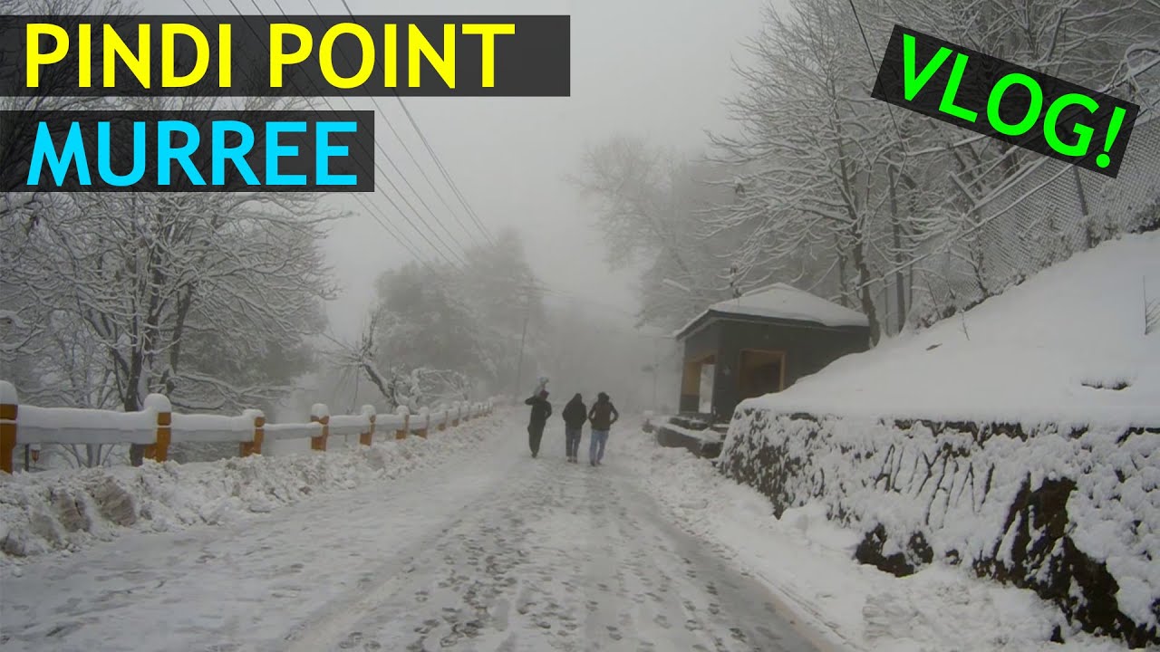Visiting Pindi Point Murree In Heavy Snowfall || Murree In Winters ...