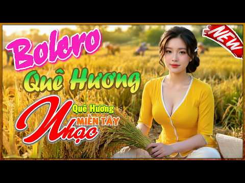 Ca Nhạc Dân Ca Tâm Trạng 2026, LK Nhạc Miền Tây Quê Hương 234, Ngọt Lịm Triệu Người Mê, Bolero 72H
