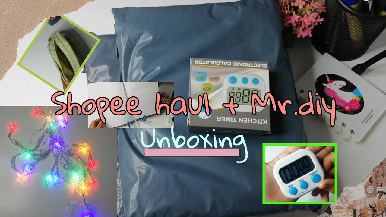 Shopee haul + Mr.diy Unboxing!! ♥️📦 (must watch) - YouTube