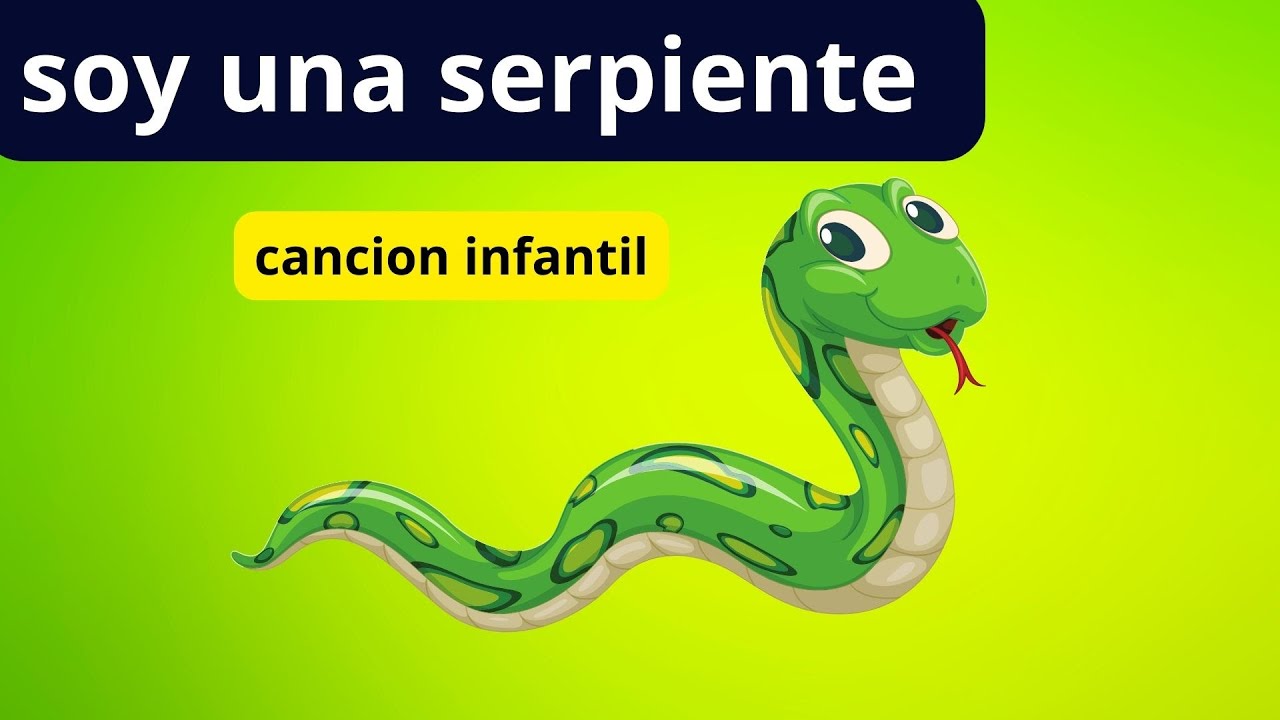 soy una serpiente. VIDEO INFANTIL - YouTube