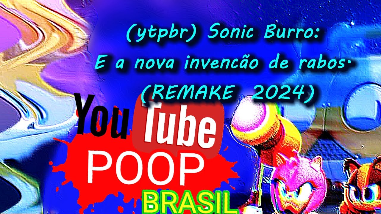 (YTPBR) Sonic Burro: A Nova Invenção do Tails (REMAKE 2024) - YouTube