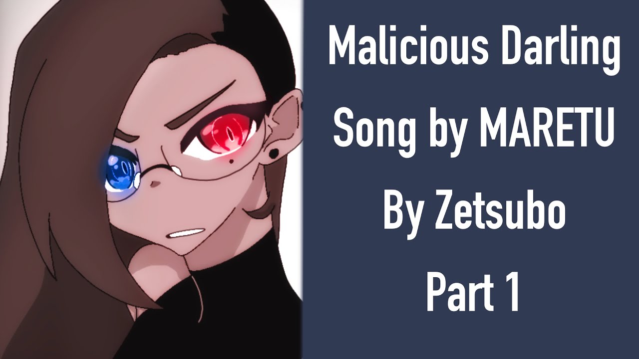 Malicious Darling meme (original) [Character story 1] - YouTube