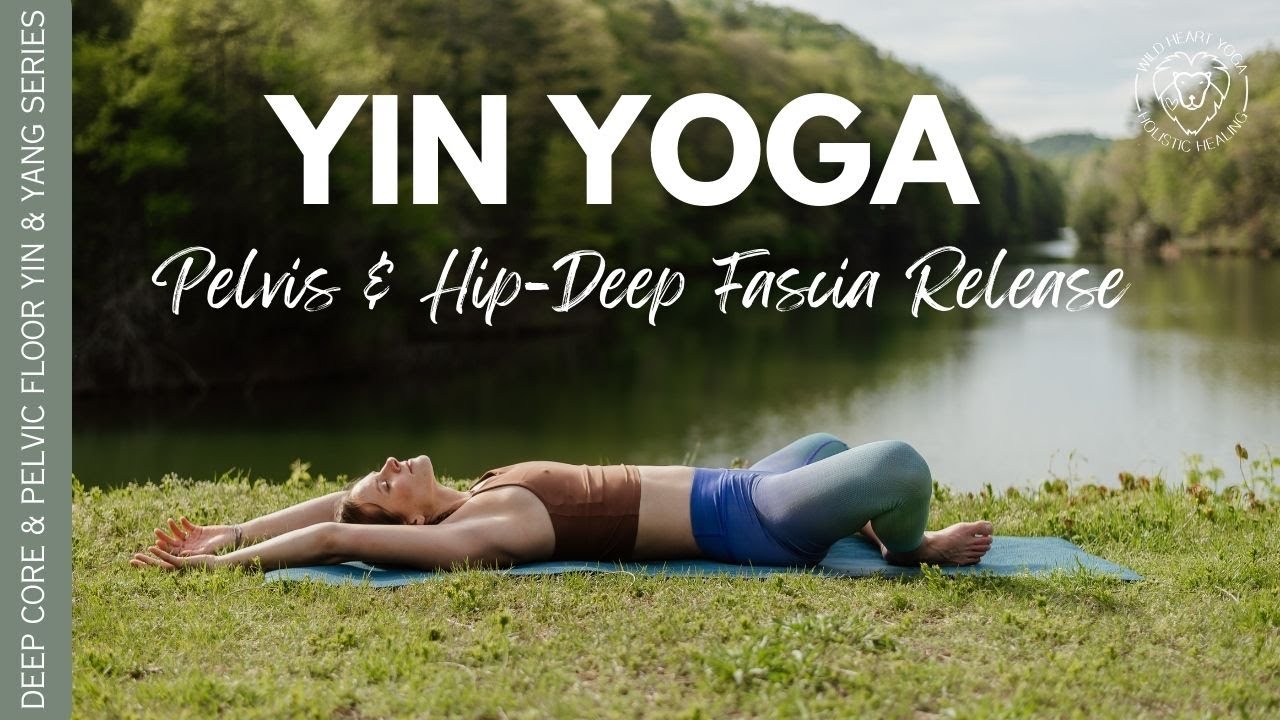 Pelvic Floor & Deep Core Yoga Series- Pt 3 l Yin Yoga for the Hips ...