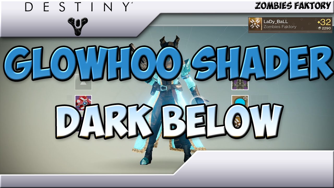 [DESTINY] GLOWHOO SHADER - Revêtement bleu fluo de DARK BELOW - Raid ...