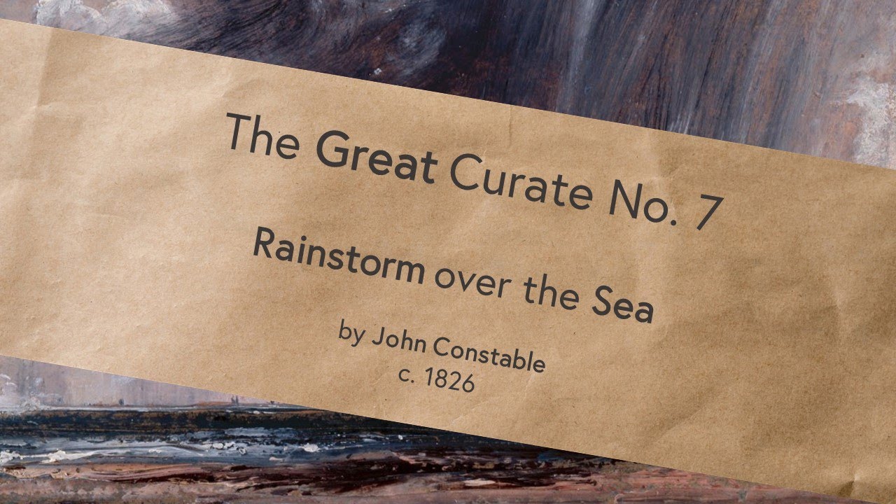 7. Rainstorm Over the Sea by John Constable - YouTube