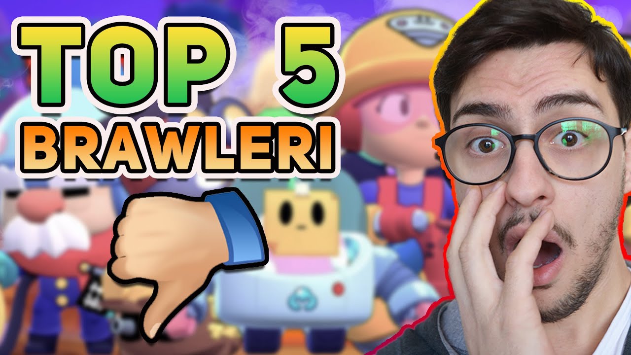 TOP 5 BRAWLERI CARE NU ÎMI PLAC! LISTA MEA - BRAWL STARS - YouTube