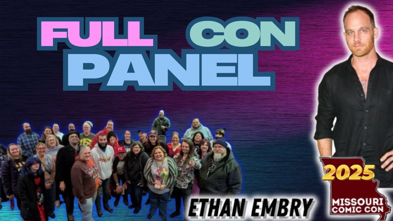 Ethan Embry Panel -- Missouri Comic Con 2025 - YouTube