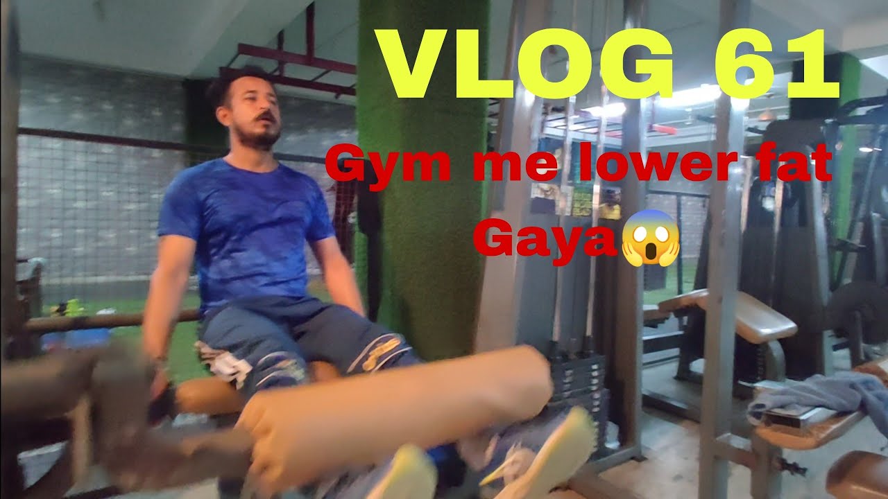 Aaj gym karte time lower fat Gaya 😜#vlog #cricketervlog #viral # ...