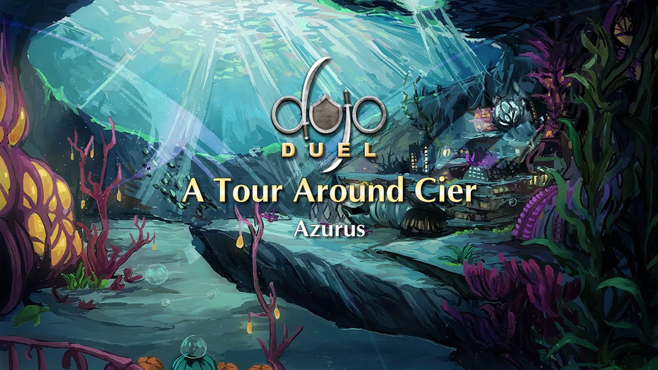Azurus - Tour Around Cier (Dojo Duels Lore) - YouTube