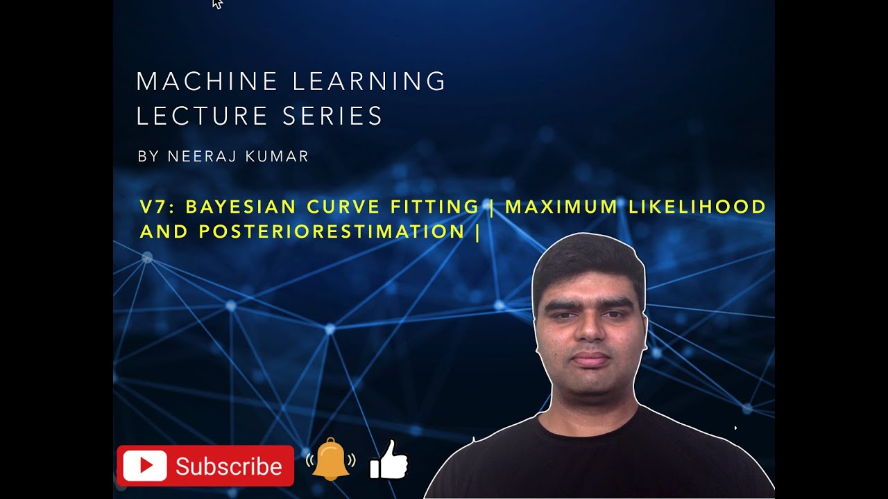 V7 Bayesian Curve Fitting | Maximum Likelihood and Maximum Posterior ...