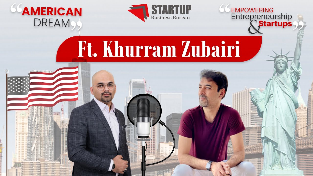 American Dream with Khurram Zuberi | Opportunities for Pakistani ...