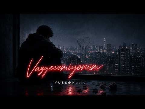 YUSSØ - Vazgeçemiyorum