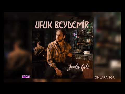 Ufuk Beydemir - Onlara Sor