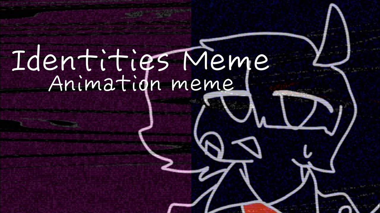 Identities // Animation meme (OC) #filecolor #flipaclip - YouTube