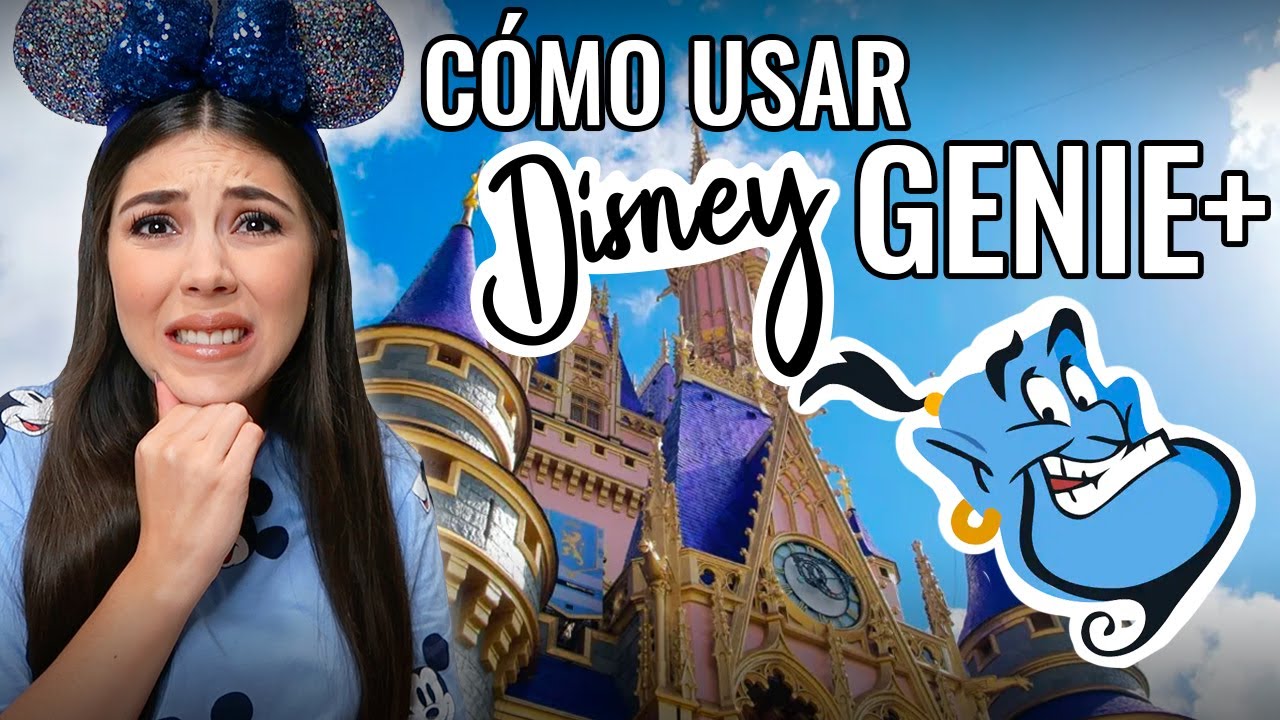 GUÍA de Disney GENIE+ para principiantes / Dani Godinez - YouTube