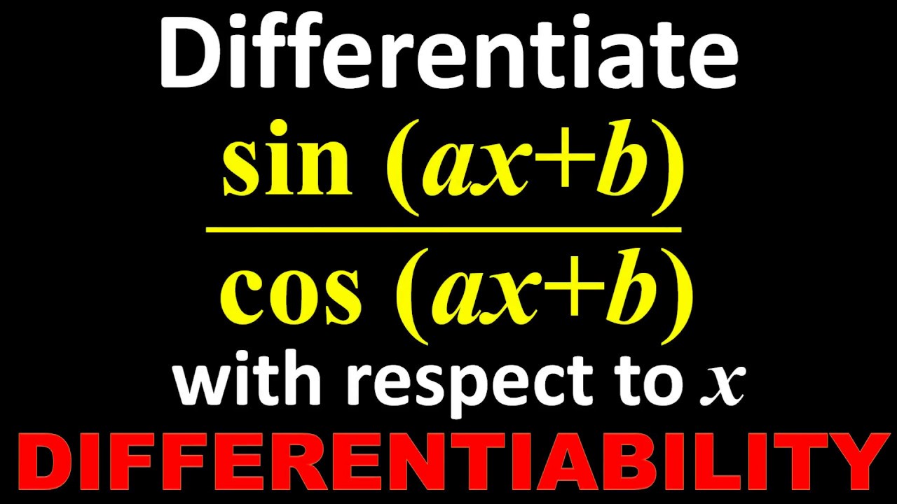 6. Find Derivative of sin(ax+b) upon cos (cx+d) wrt x - YouTube