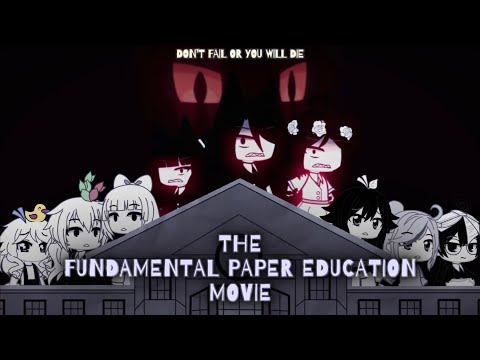 The Fundamental Paper Education Movie