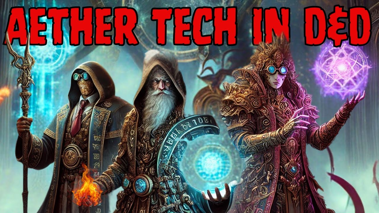 D&D Meets Steampunk and Cosmic Horror : Unveiling the Secrets of Aether Tech! - YouTube