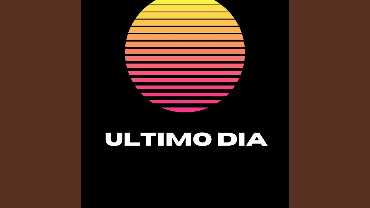 Ultimo Dia - YouTube