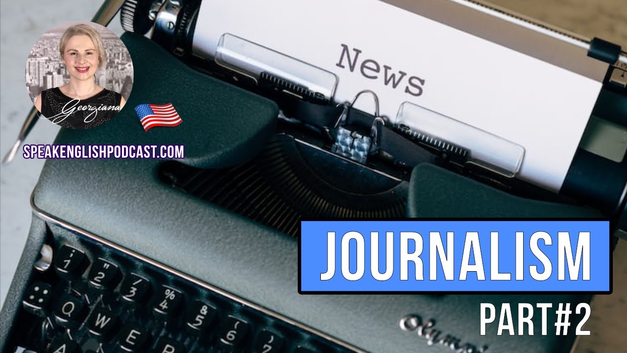 258 Different types of Journalism, part2 - YouTube