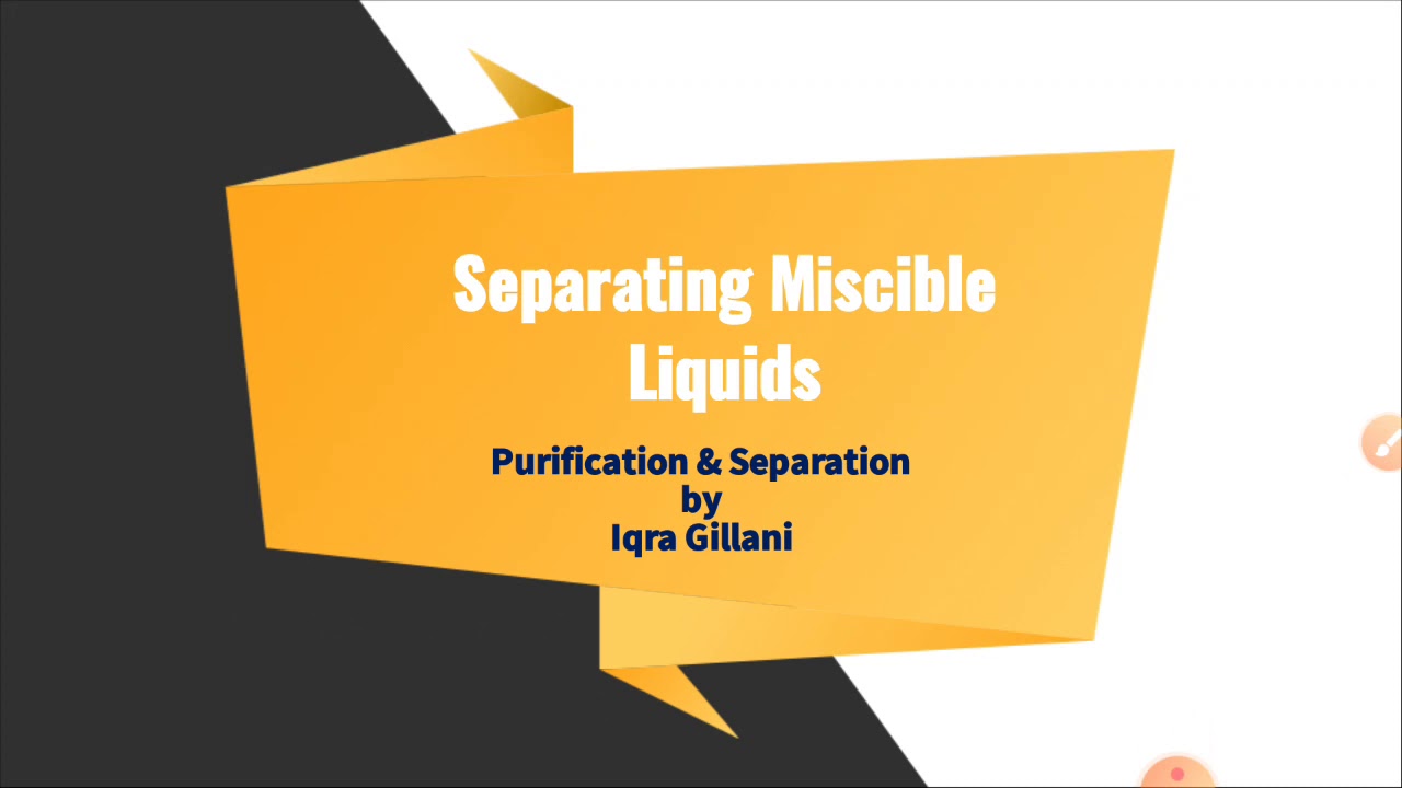 Separating Miscible Liquids by fractional distillation - YouTube