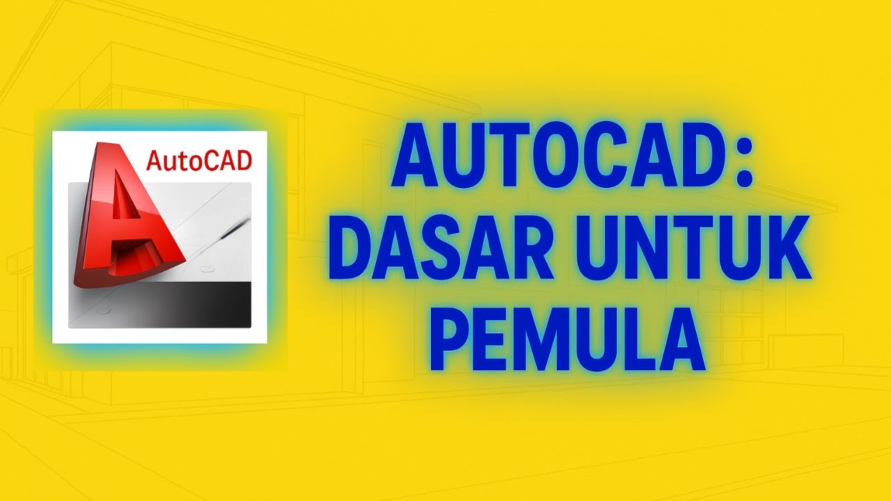 AUTOCAD : DASAR UNTUK PEMULA - YouTube