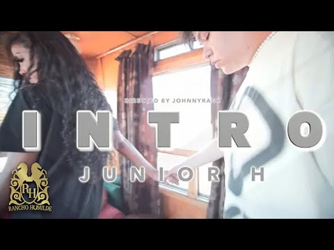 Junior H - Intro [Official Video]