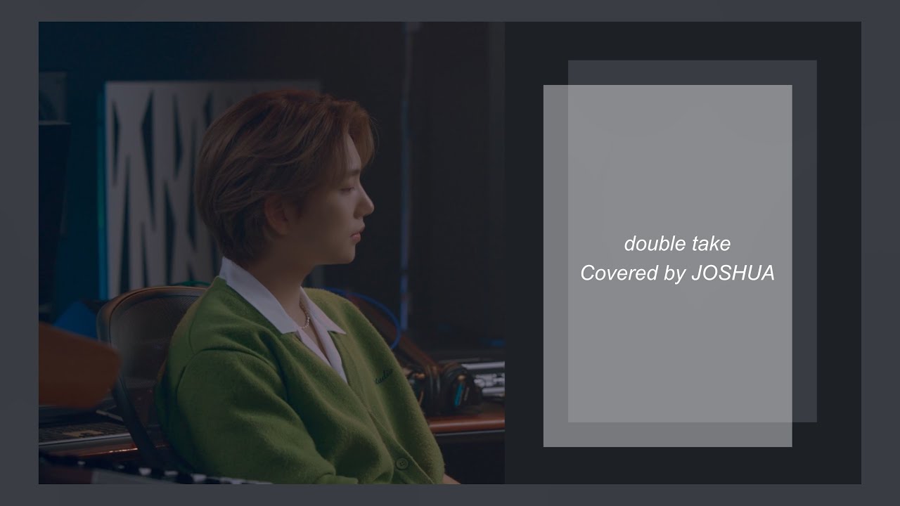 [COVER] JOSHUA - double take [英繁中字] Lyrics - YouTube