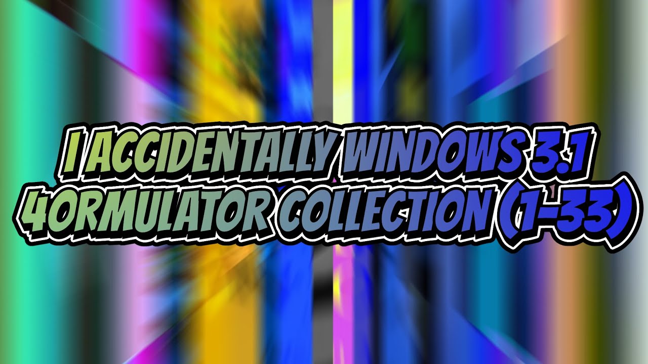 I accidentally Windows 3.1 in 4ormulator Collection (1-33) - YouTube