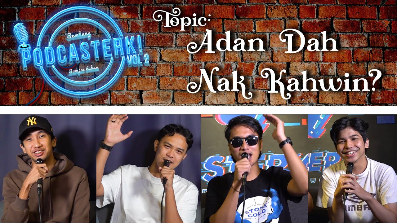 PodcaSTERK! : Adan Dah Nak Kahwin ? | Sterk Production - YouTube