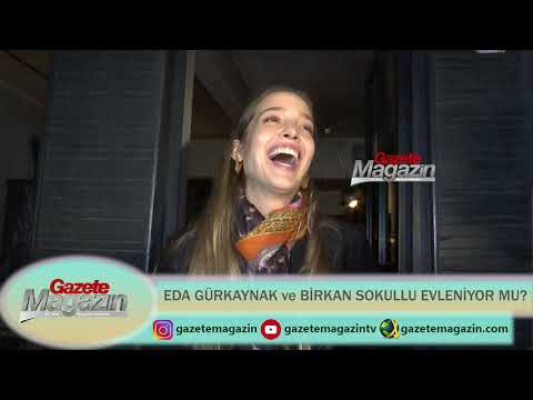 EDA GÜRKAYNAK ve BİRKAN SOKULLU EVLENİYOR MU?
