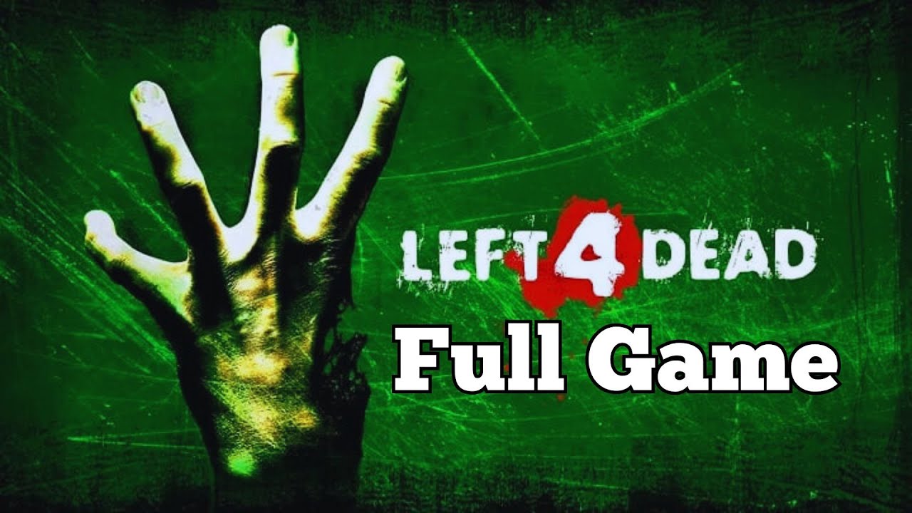 Left 4 Dead Full Game Walkthrough Gameplay No Commentary - YouTube