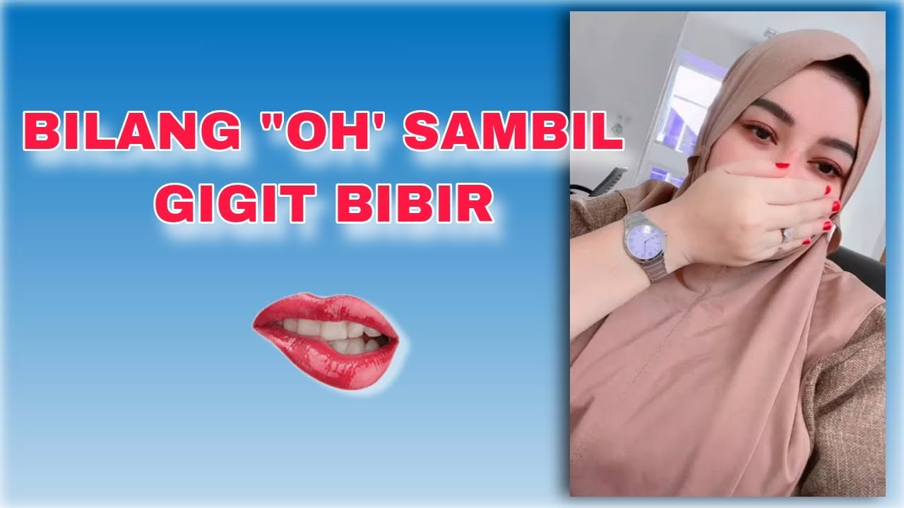 Terima tantangan dari netizen - Bilang oh sambil gigit bibir 😱 - YouTube
