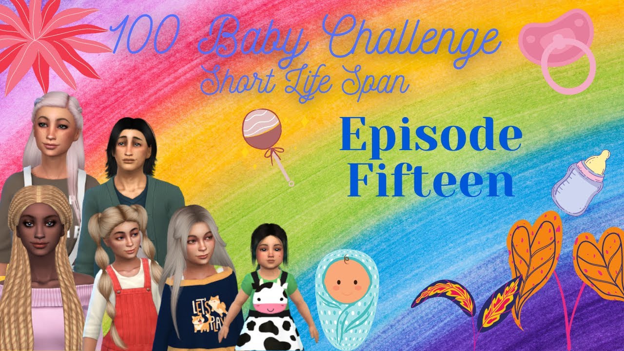 Sims 4 100 Baby Challenge Short Life Span EP 15 - YouTube