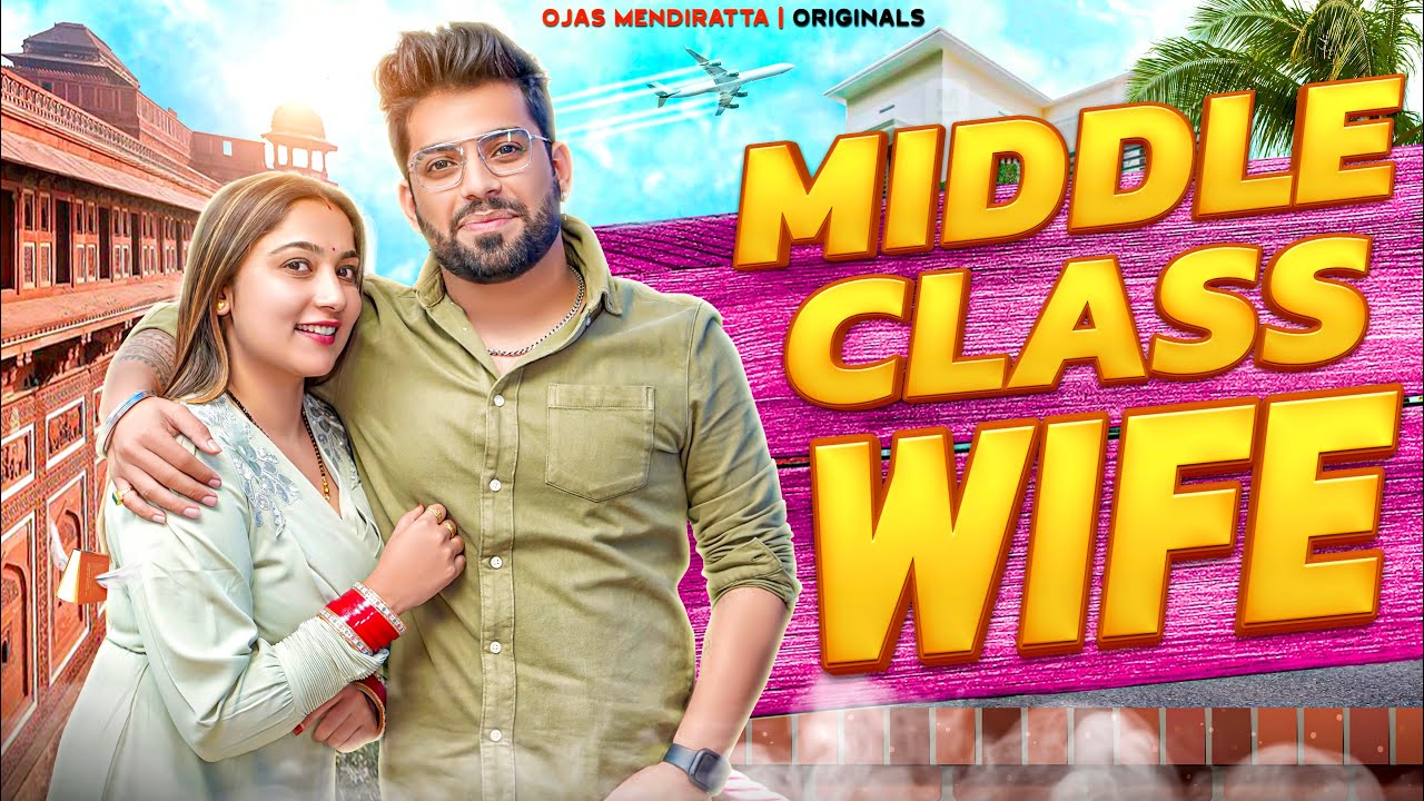 Every Middle Class Wife Ever | Indian Wife | Ojas Mendiratta - YouTube