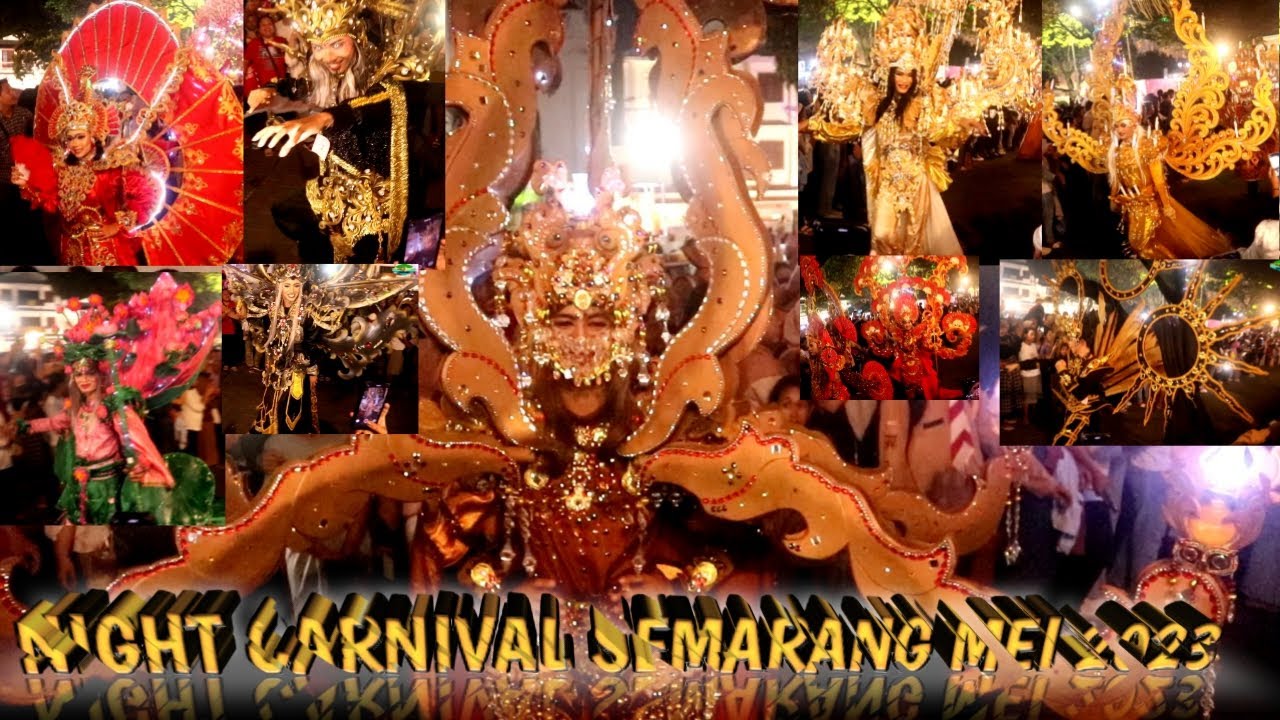 NIGHT CARNIVAL SEMARANG MEI 2023 || SEMARANG NIGHT CARNAVAL || - YouTube