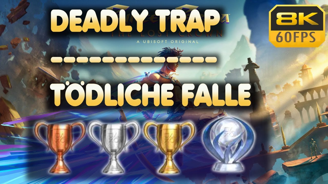 Prince Of Persia The Lost Crown | Deadly Trap | Trophy | Achievement ...