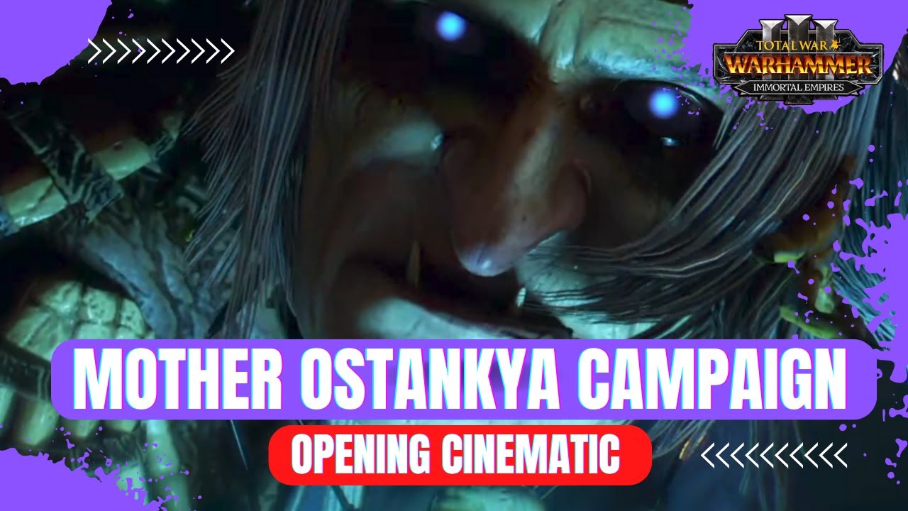 NEW Mother Ostankya Campaign Opening Cinematic - Warhammer 3 Total War ...