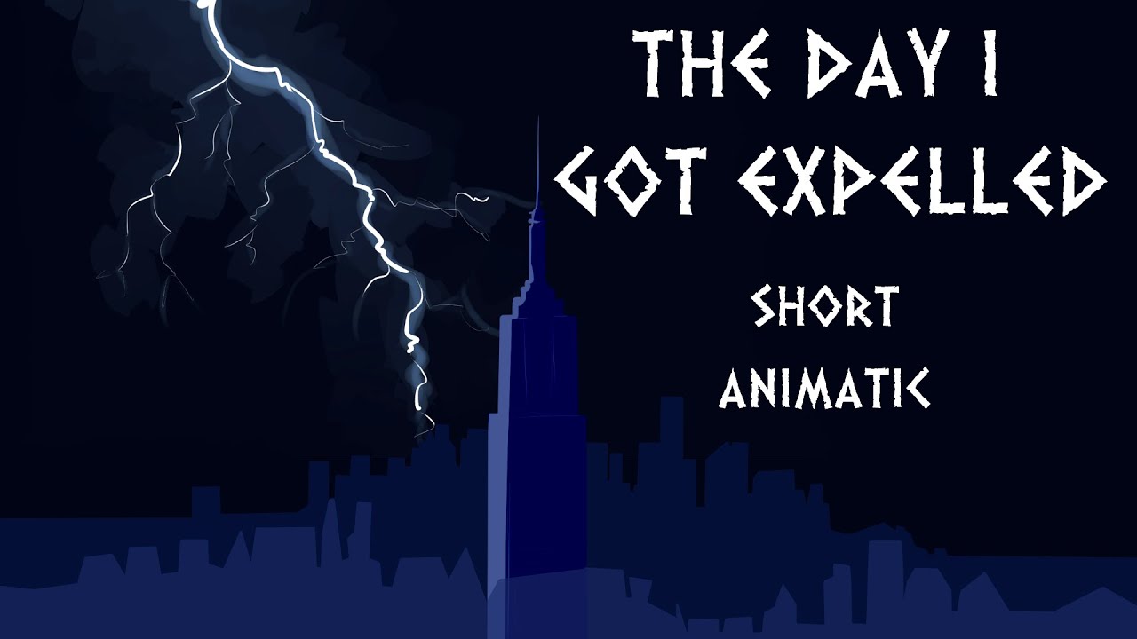 The Day I Got Expelled TLT PJO Short Animatic YouTube the-day-i-got-expelled-tlt-pjo-short-animatic-youtube