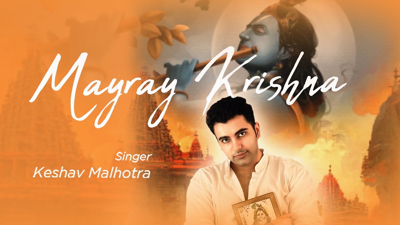 Keshav Malhotra | Mayray Krishna | Krishna Bhajan | Krishna love | Hare ...