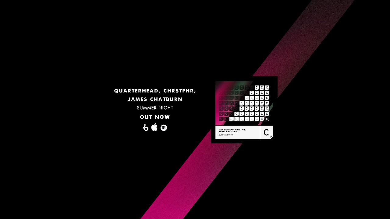 Quarterhead & CHRSTPHR ft. James Chatburn - Summer Night - YouTube Music