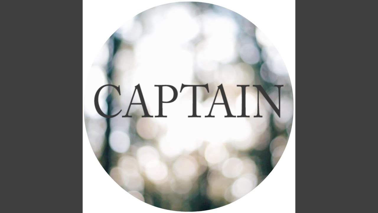 Captain - YouTube Music