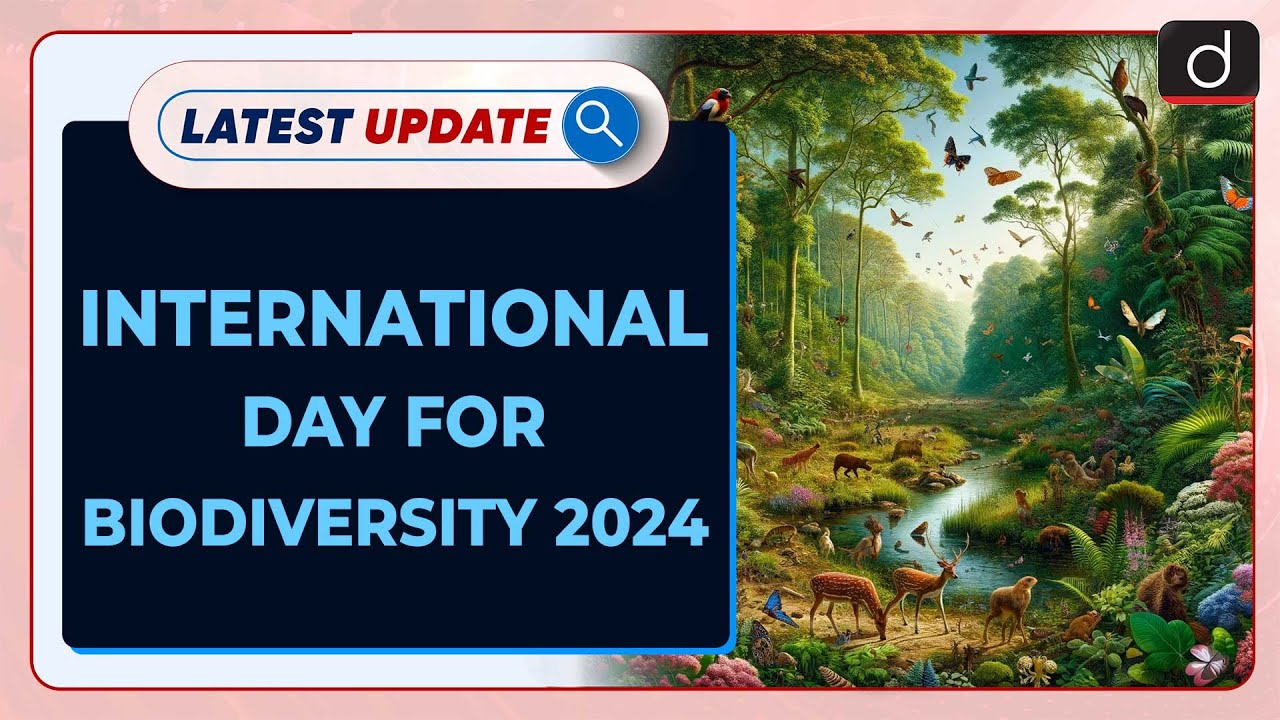 International Day for Biodiversity 2024 | Latest Update | Drishti IAS ...
