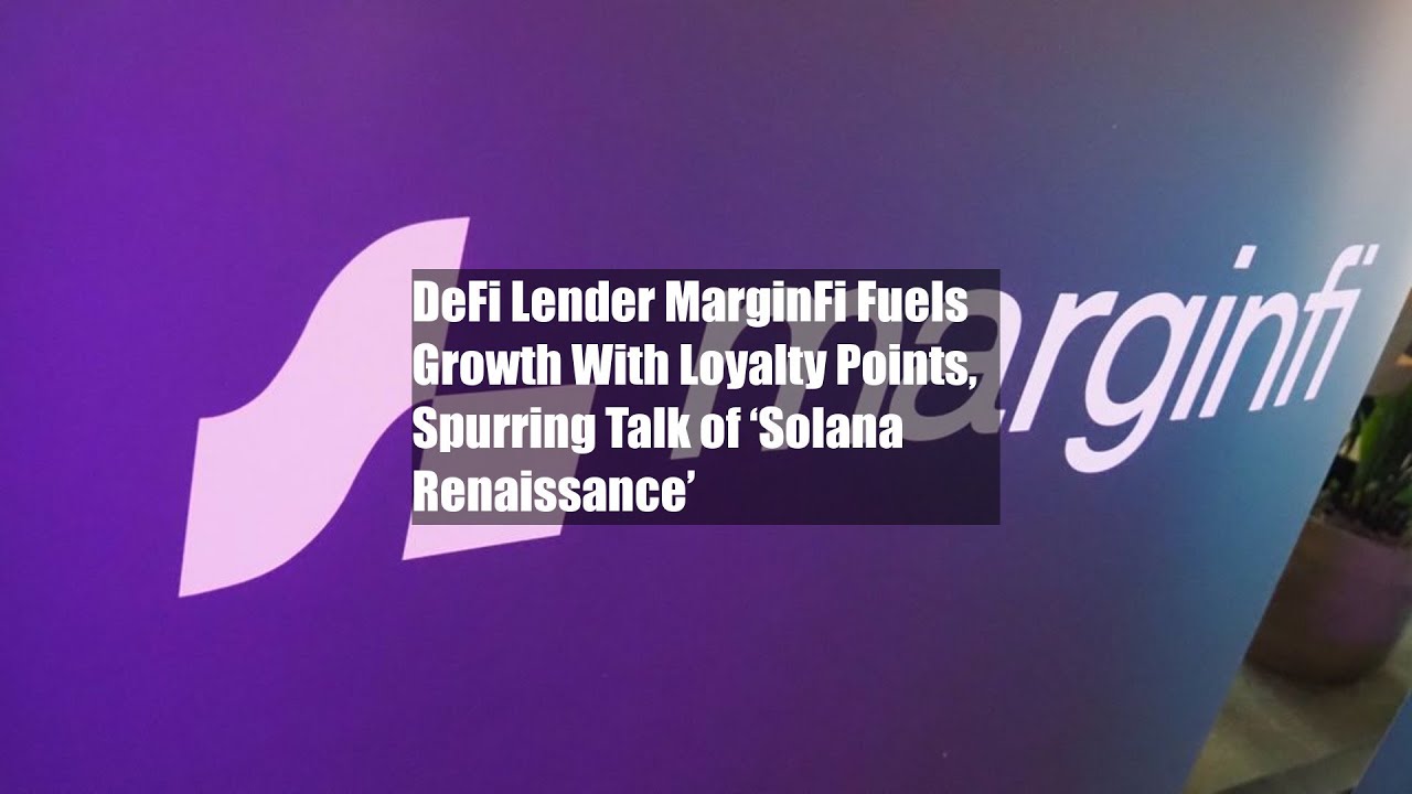 DeFi Lender MarginFi Fuels Growth With Loyalty Points, Spurring Talk of ...