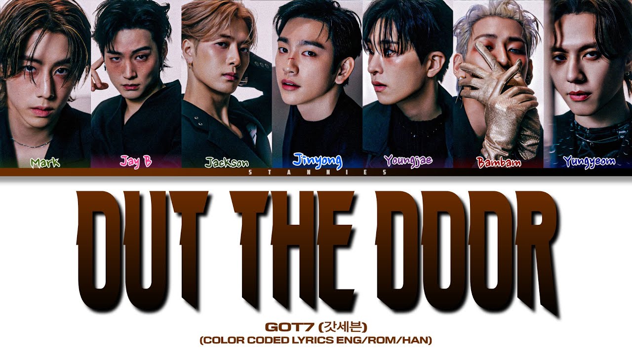 GOT7 (갓세븐) 'OUT THE DOOR' LYRICS | COLOR CODED LYRICS - YouTube
